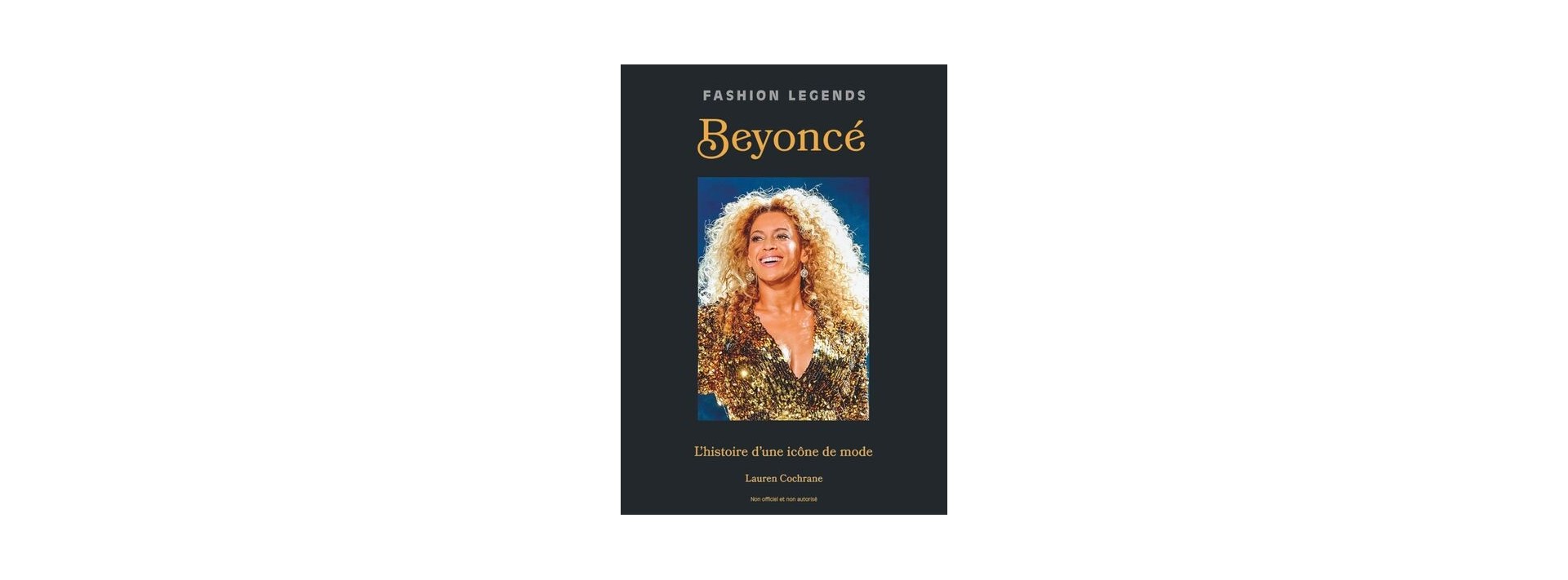 Beyoncé - L'histoire d'une icône de mode